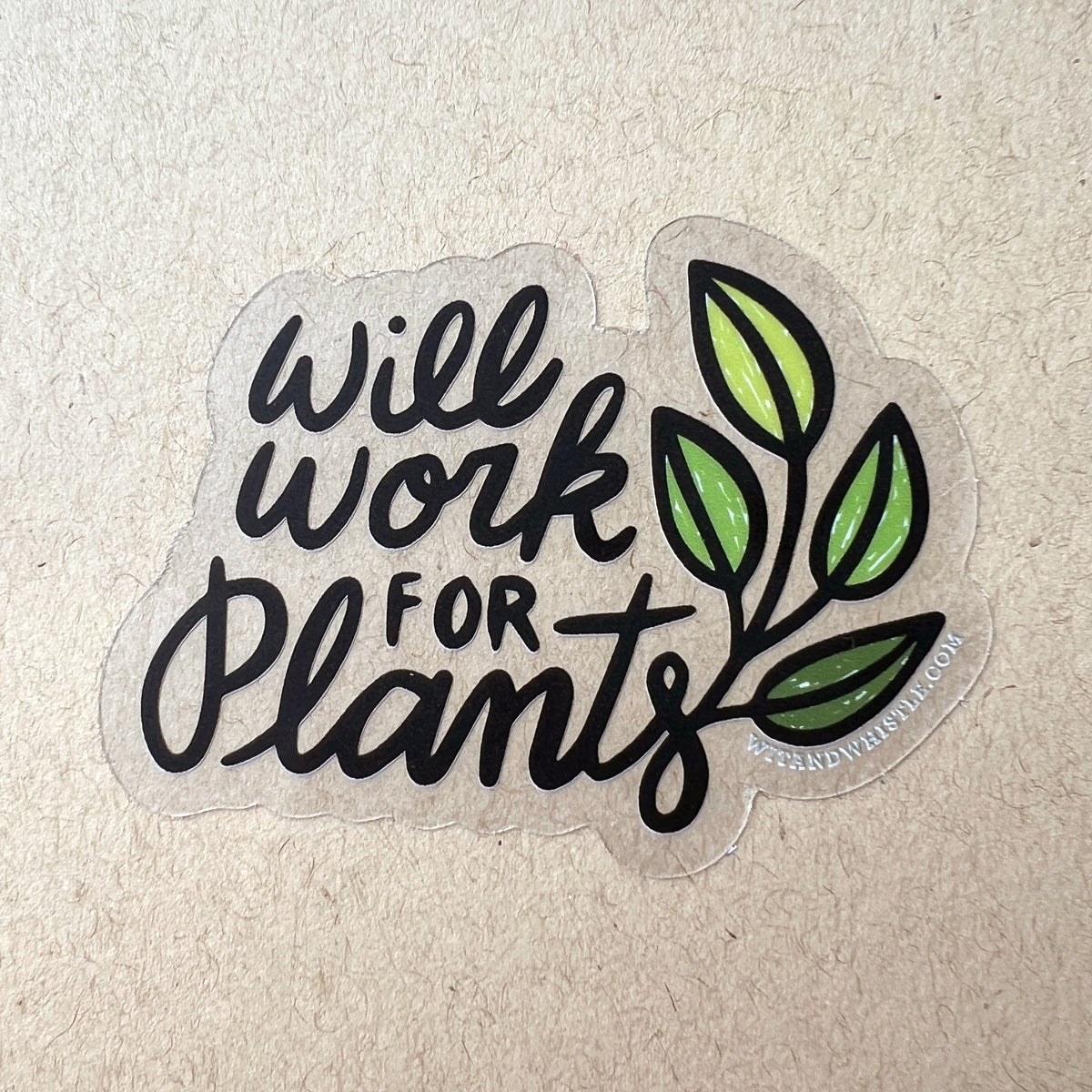 Will Work for Plants Sticker – Wit & Whistle